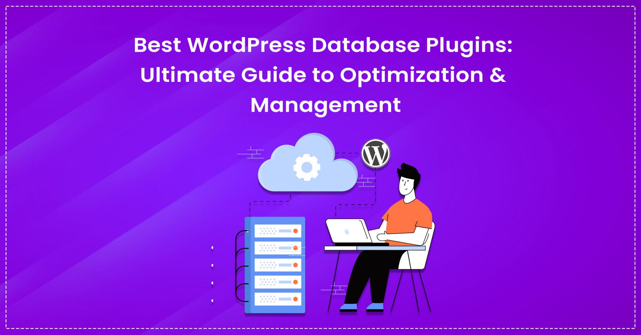 Best WordPress Database Plugins: Ultimate Guide to Optimization & Management